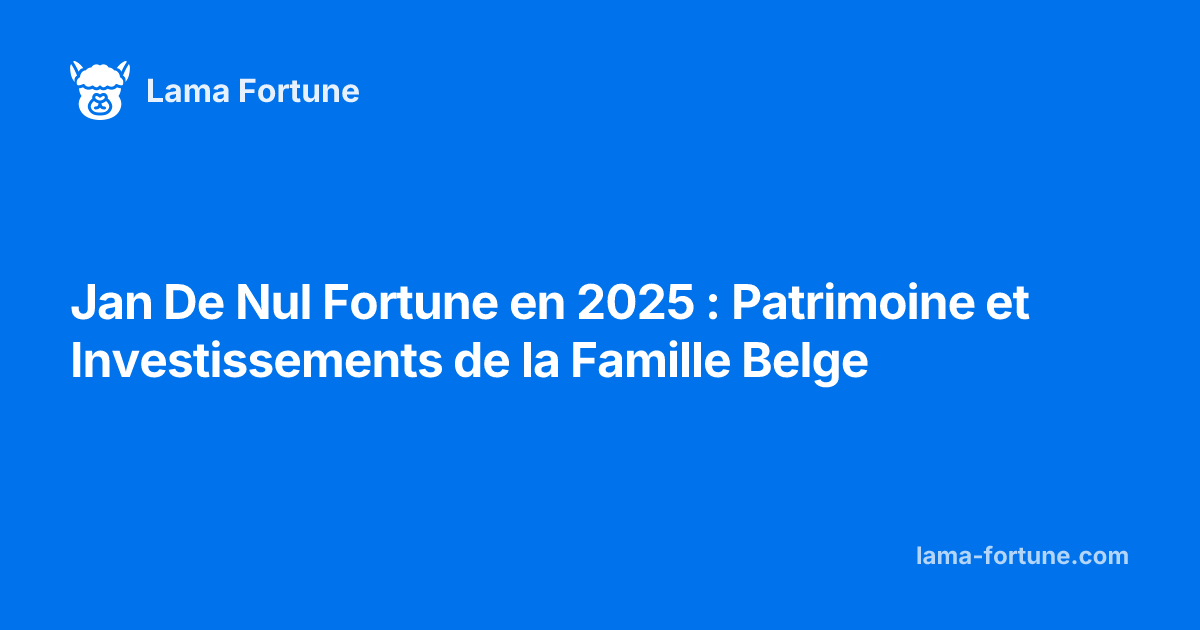 Jan De Nul Fortune in 2025: Wealth and Investments of the Belgian Family