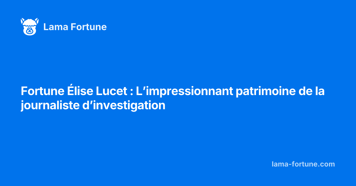 Fortune Élise Lucet : L’impressionnant patrimoine de la journaliste d ...