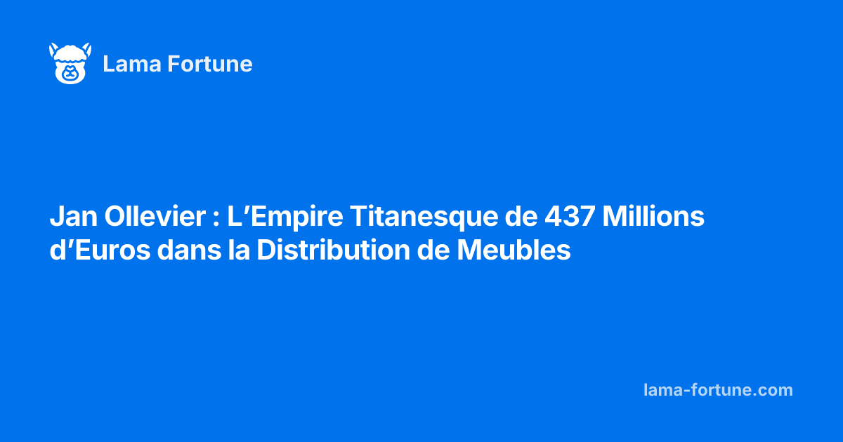 Jan Ollevier : L’Empire Titanesque de 437 Millions d’Euros dans la ...