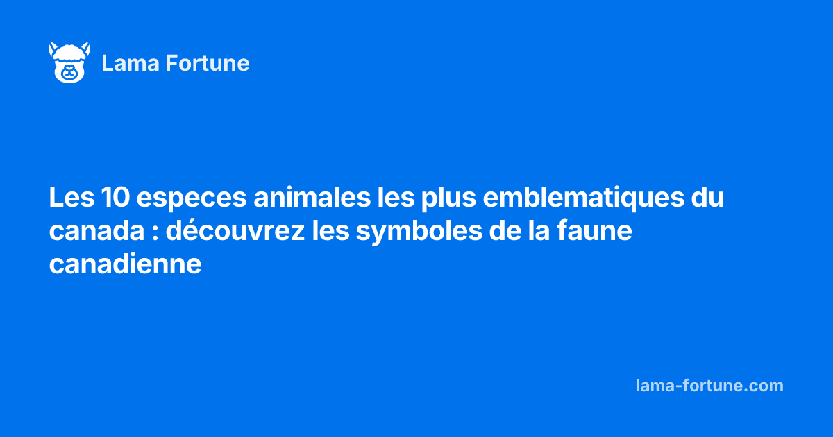 Les 10 especes animales les plus emblematiques du canada : découvrez ...