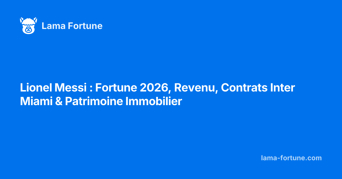 Lionel Messi : Fortune 2026, Revenu, Contrats Inter Miami & Patrimoine ...