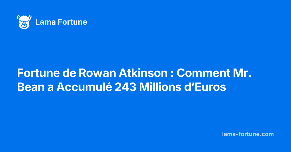 Rowan Atkinson's fortune: How Mr. Bean accumulated €243 million