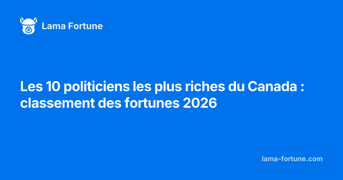The 10 Richest Politicians in Canada: 2026 Net Worth Countdown